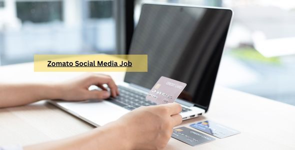 1Growth-Oriented High-Paying Zomato Social Media Job – Apply Now for a ...